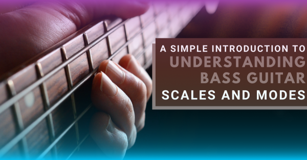 A Simple Introduction to Understanding Bass Guitar Scales and Modes ...